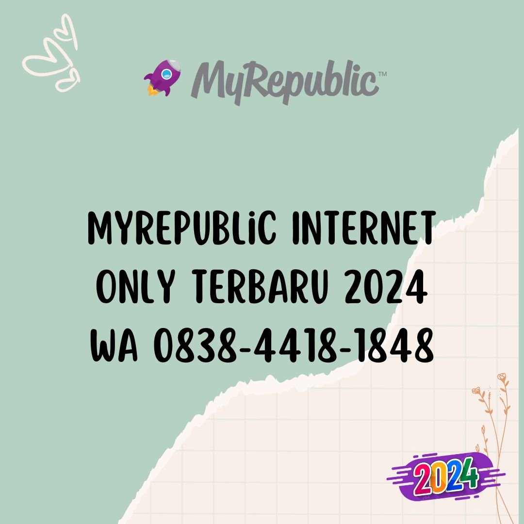 MyRepublic Internet Only Terbaru 2025 - WA 0838-4418-1848